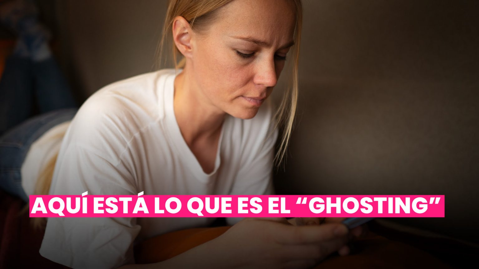 Toda la verdad sobre el Ghosting: qué es y cómo evitarlo